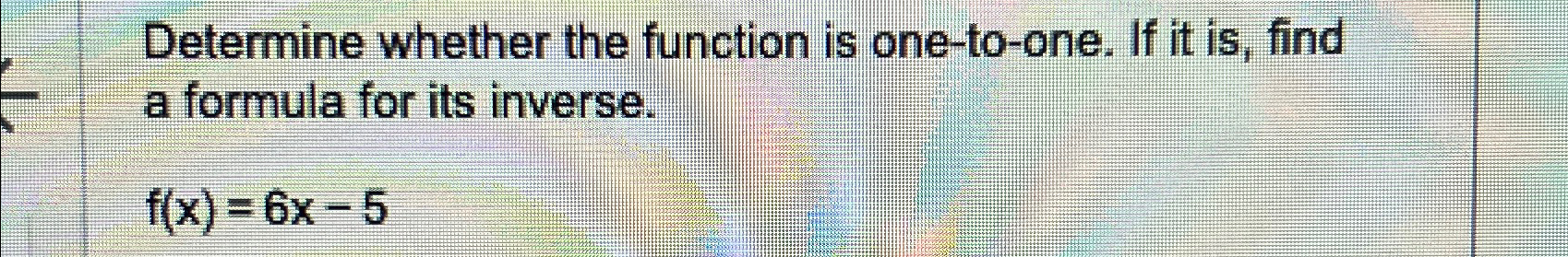 Solved Determine whether the function is one-to-one. If it | Chegg.com