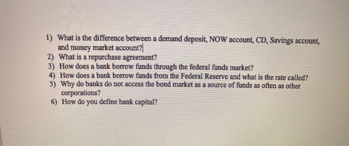 Solved 1) What is the difference between a demand deposit, | Chegg.com