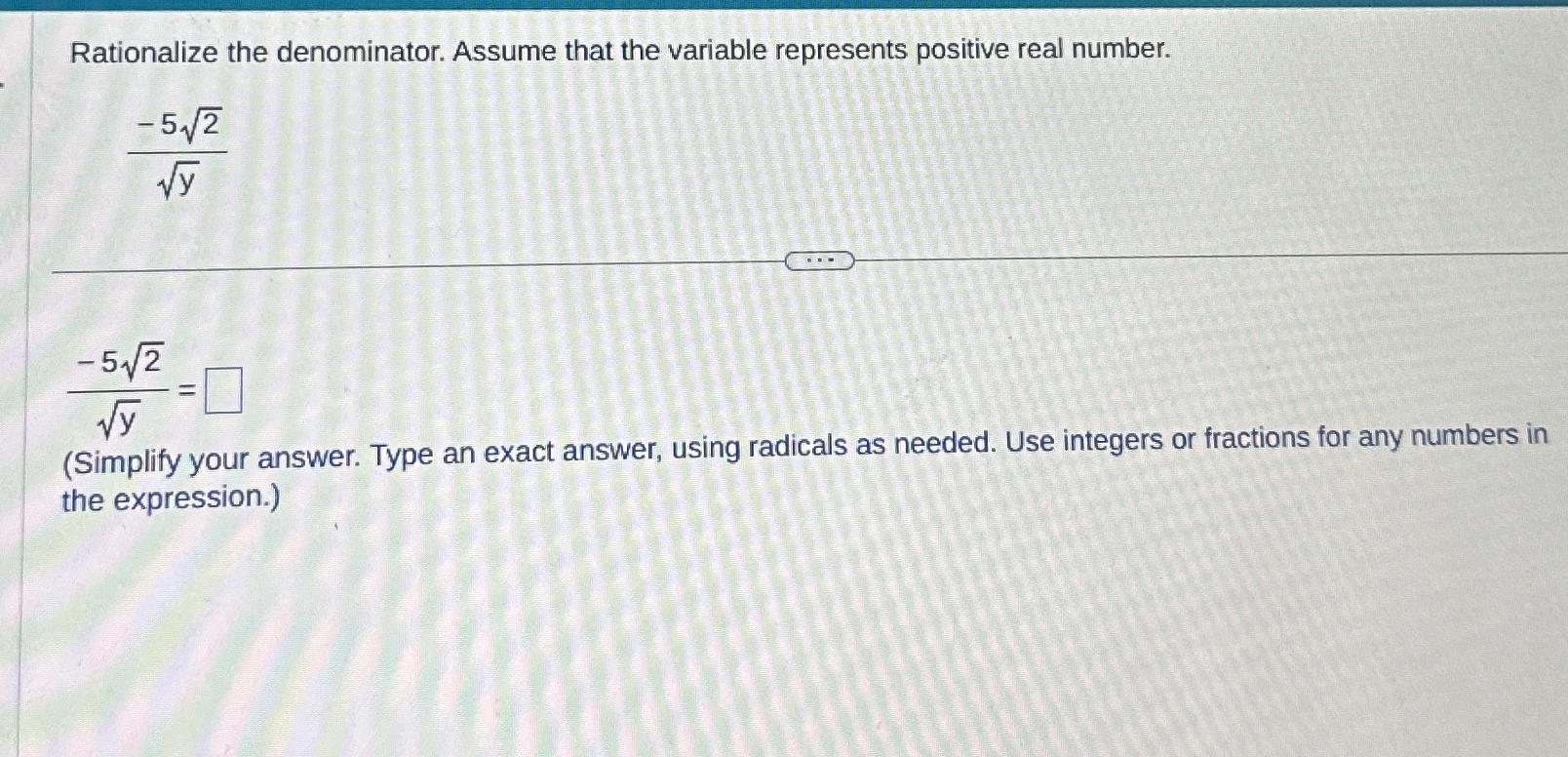 Solved Rationalize the denominator. Assume that the variable | Chegg.com
