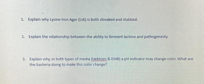 Solved 1. Explain why Lysine Iron Agar (LIA) is both | Chegg.com