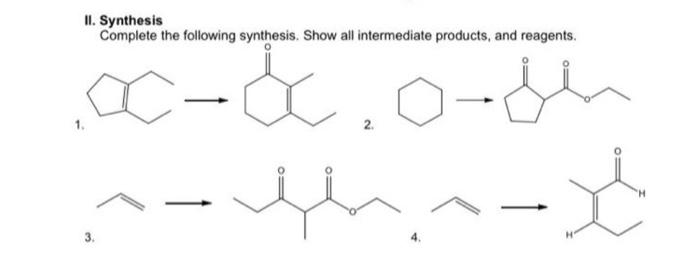 Solved II. Synthesis Complete the following synthesis. Show | Chegg.com