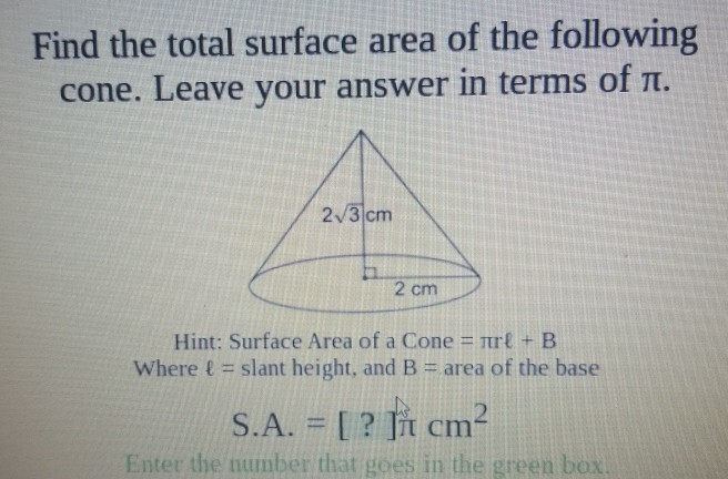 Solved Find the total surface area of the following cone. | Chegg.com