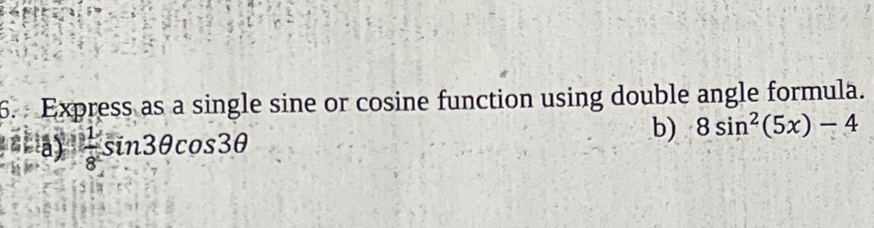 Solved Express as a single sine or cosine function using | Chegg.com