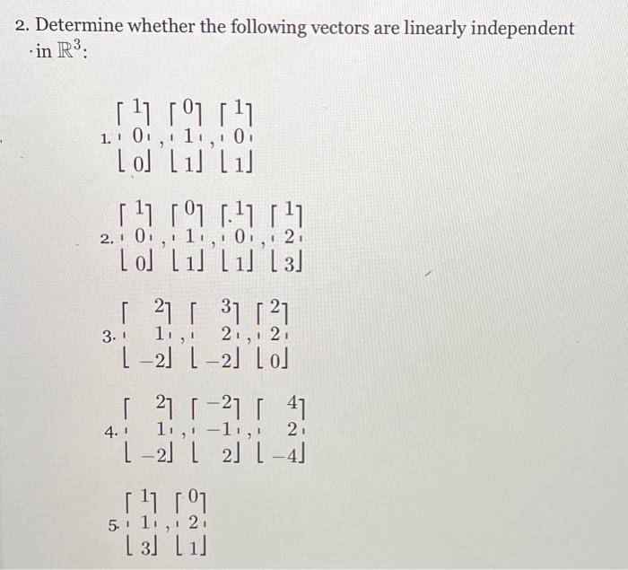 Solved 2. Determine whether the following vectors are | Chegg.com