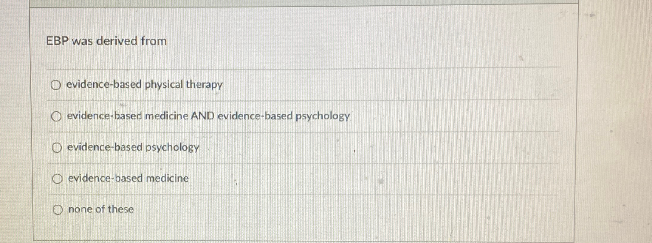 Solved EBP was derived fromq,evidence-based physical | Chegg.com