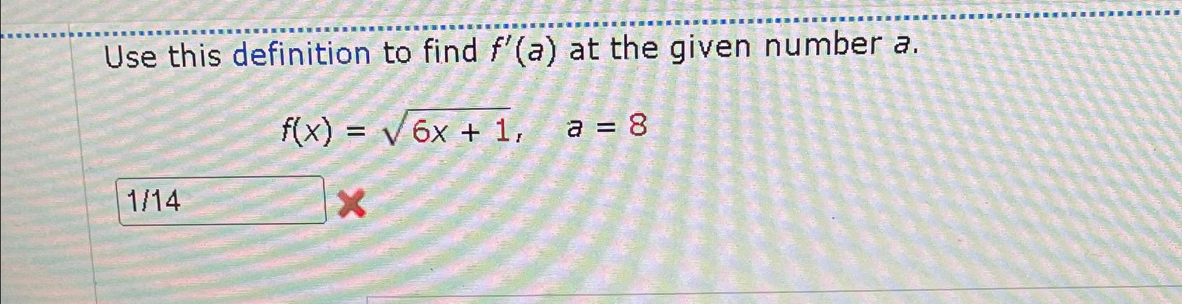 Solved Use this definition to find f'(a) ﻿at the given | Chegg.com