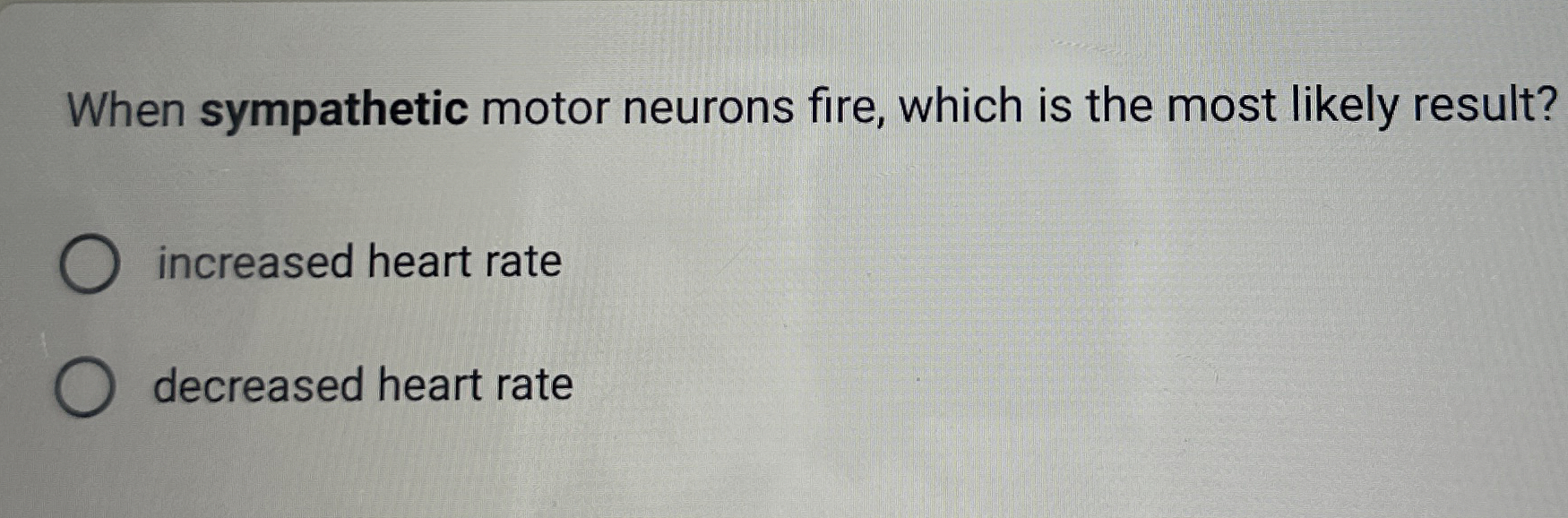 Solved When sympathetic motor neurons fire, which is the | Chegg.com