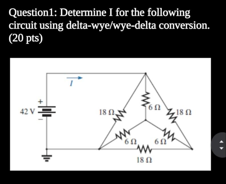 Solved Question1: Determine I for the following circuit | Chegg.com