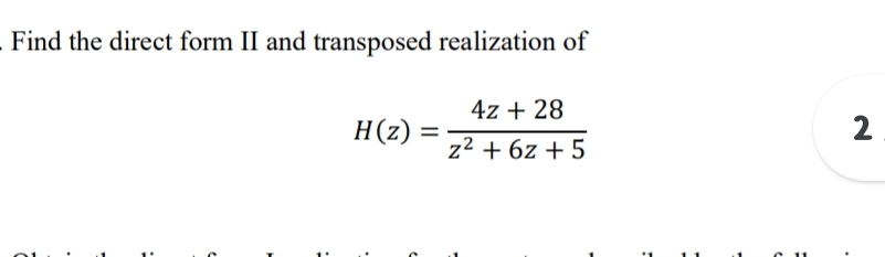 Solved Find The Direct Form Ii And Transposed Realization