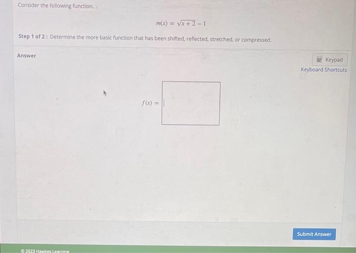 Solved Consider the following function. . m(x)=x+2−1 Step 1 | Chegg.com