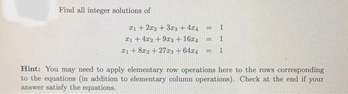 Solved Find all integer solutions of | Chegg.com Solved Find all integer solutions of | Chegg.com