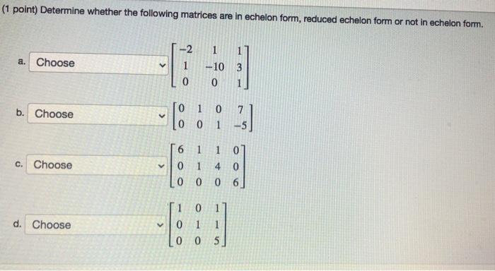 Solved (1 point) Determine whether the following matrices | Chegg.com