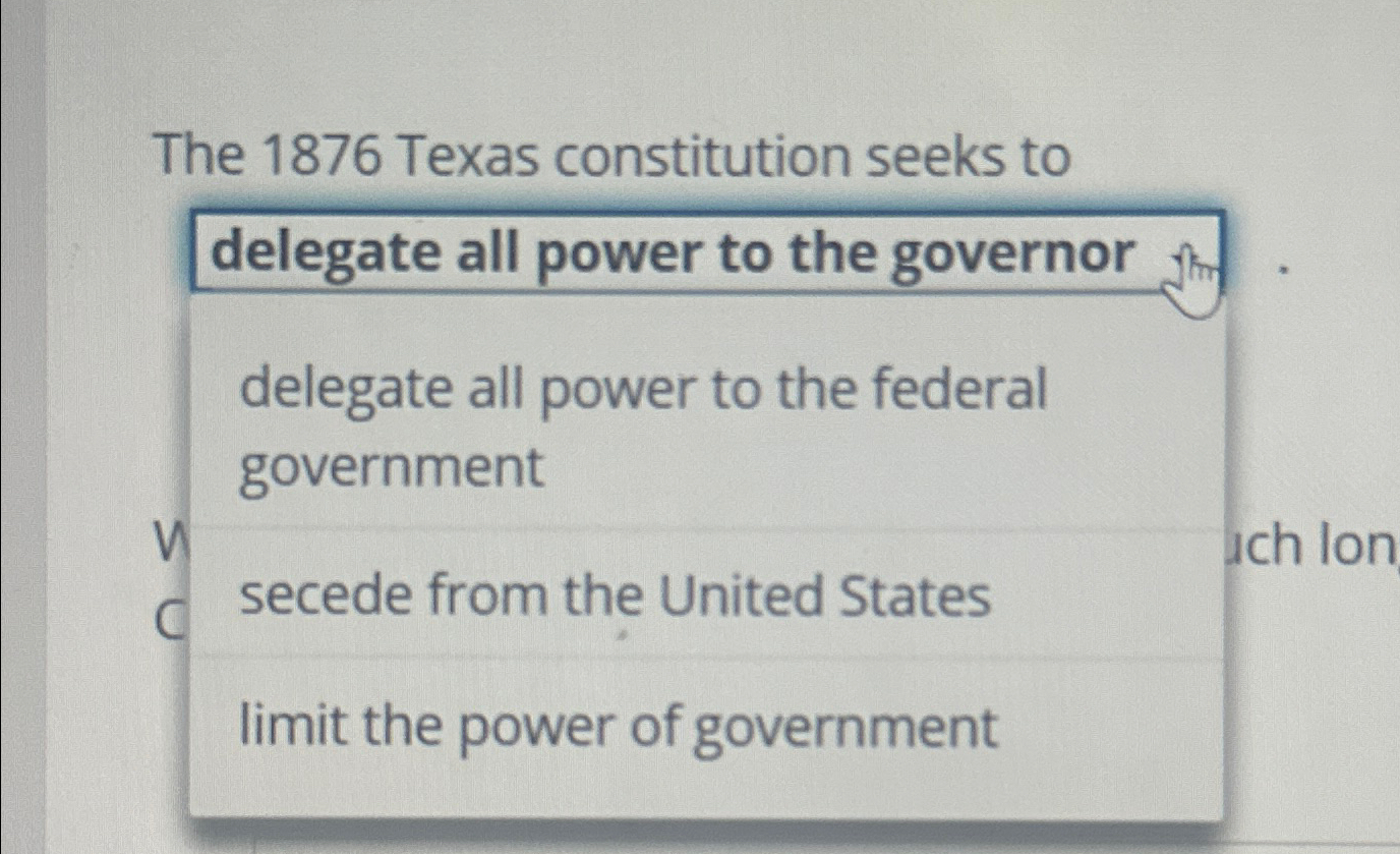 Solved The 1876 ﻿Texas constitution seeks to delegate all | Chegg.com