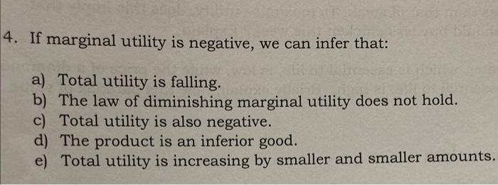 Solved Stoors 4. If marginal utility is negative, we can | Chegg.com