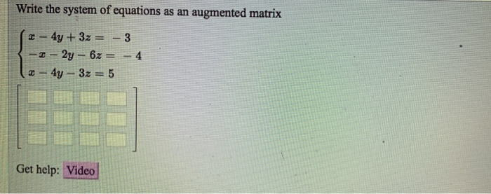 Solved Write the system of equations as an augmented matrix | Chegg.com