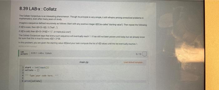 8.39 LAB-x: Collatz The Collatz Conjecture is an | Chegg.com