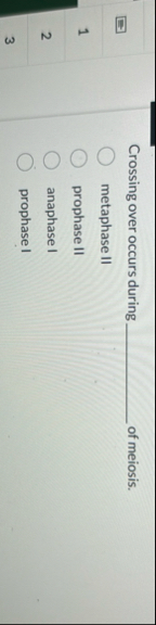 Solved Crossing over occurs during ﻿of meiosis.metaphase | Chegg.com