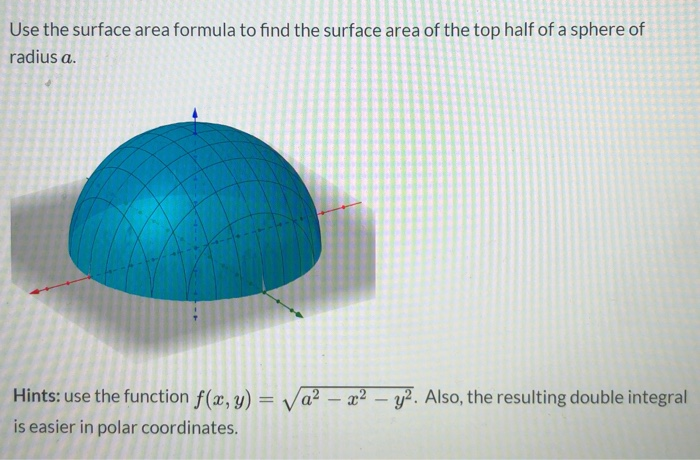 Solved Use the surface area formula to find the surface area | Chegg.com