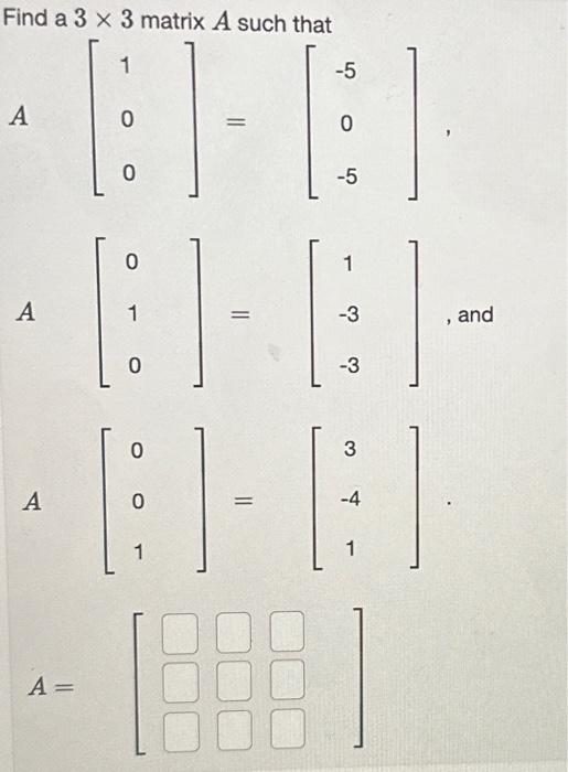 Solved Find a 3×3 matrix A such that | Chegg.com