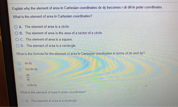 Solved Explain why the element of area in Cartesian | Chegg.com