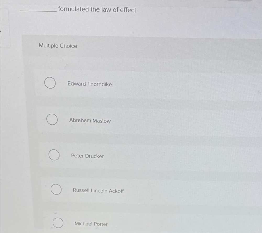 Solved formulated the law of effect.Multiple ChoiceEdward | Chegg.com