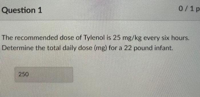 Solved The recommended dose of Tylenol is 25mg/kg every six | Chegg.com