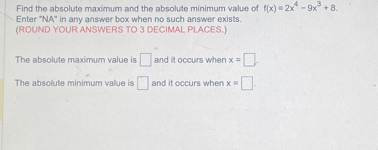 Solved Find the absolute maximum and the absolute minimum | Chegg.com
