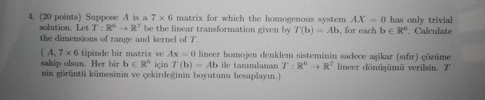 Solved 4. (20 points) Suppose A is a 7 x 6 matrix for which | Chegg.com
