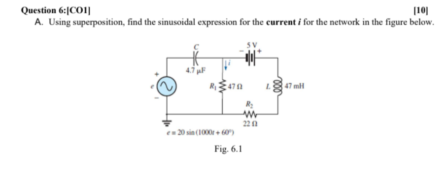Solved (6) ﻿Question 6:[CO1]A. ﻿Using superposition, find | Chegg.com