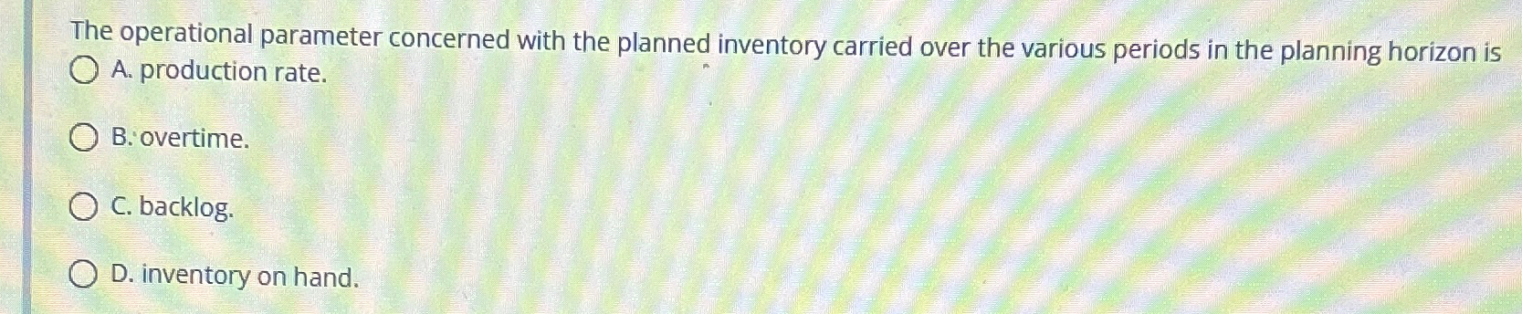Solved The operational parameter concerned with the planned | Chegg.com