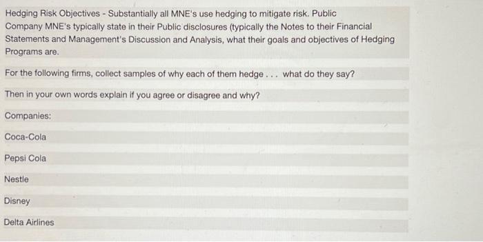 Hedging Risk Objectives - Substantially all MNE's use | Chegg.com