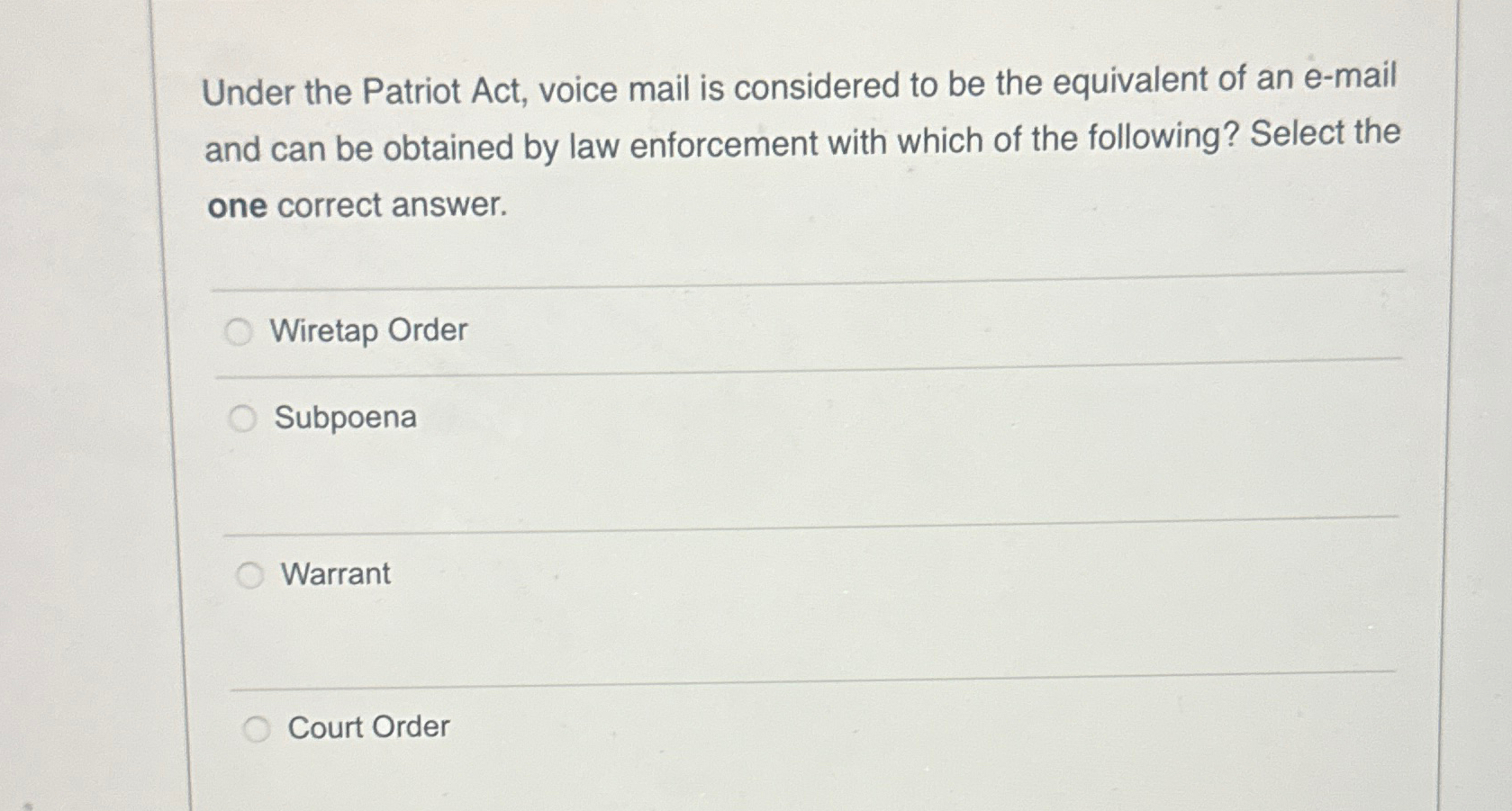 Solved Under the Patriot Act, voice mail is considered to be | Chegg.com
