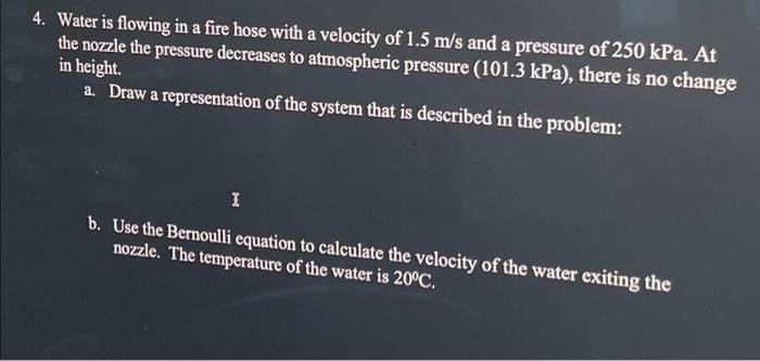 Solved 4. Water is flowing in a fire hose with a velocity of | Chegg.com