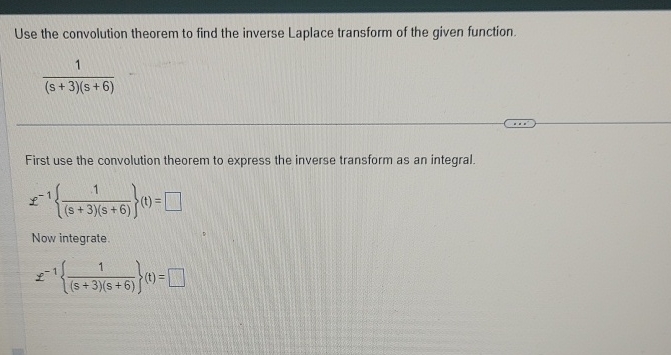 Solved Use The Convolution Theorem To Find The Inverse