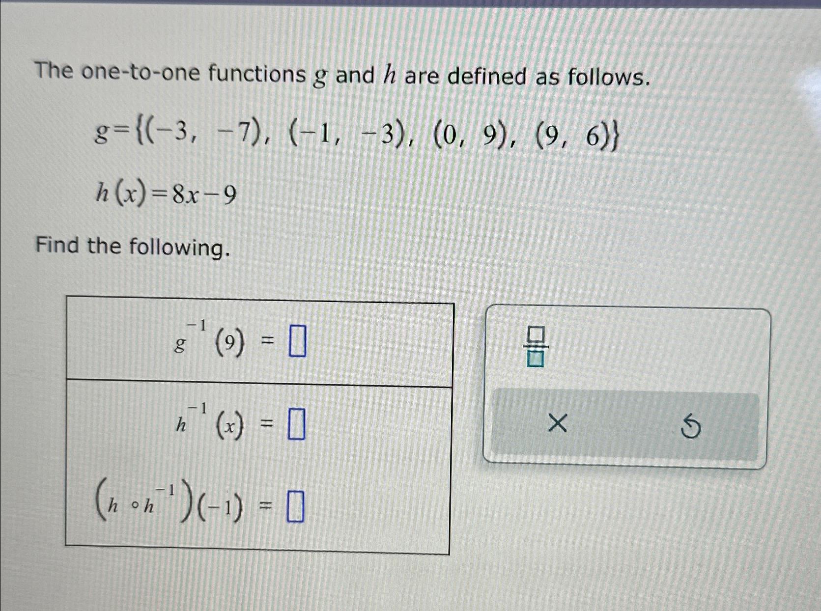 Solved The one-to-one functions g ﻿and h ﻿are defined as | Chegg.com