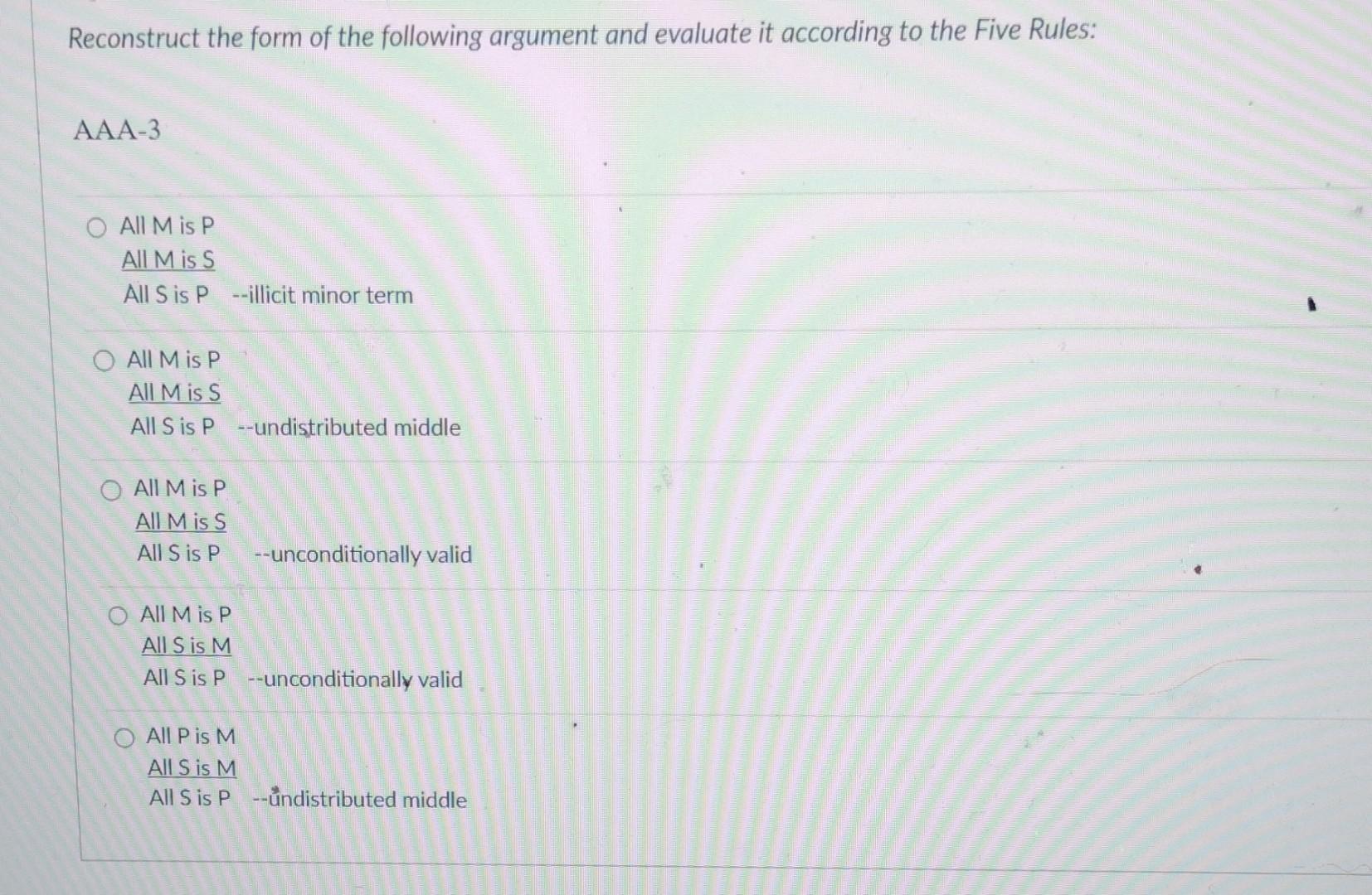 Reconstruct the form of the following argument and | Chegg.com