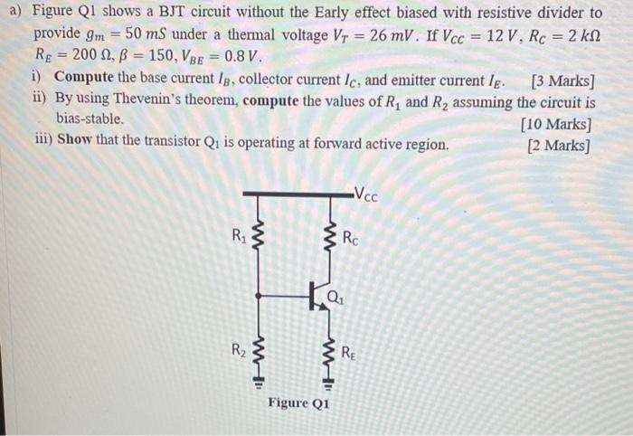 Solved Figure Q1 shows a BJT circuit without the Early | Chegg.com