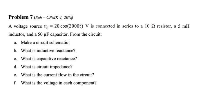 Solved Problem 7 (Sub - CPMK 4, 20%) A voltage source vs = | Chegg.com