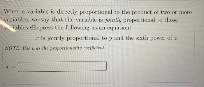 Solved When a variable is directly proportional to the | Chegg.com