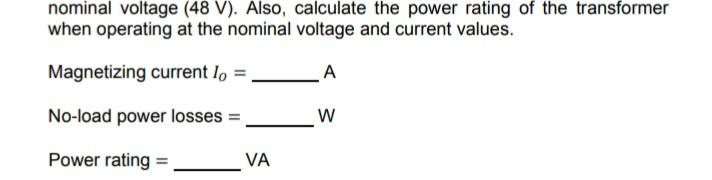 Solved For maximal efficiency, the nominal primary voltage | Chegg.com
