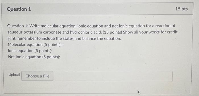 Solved Question 1 Write Molecular Equation Ionic Equation 4947