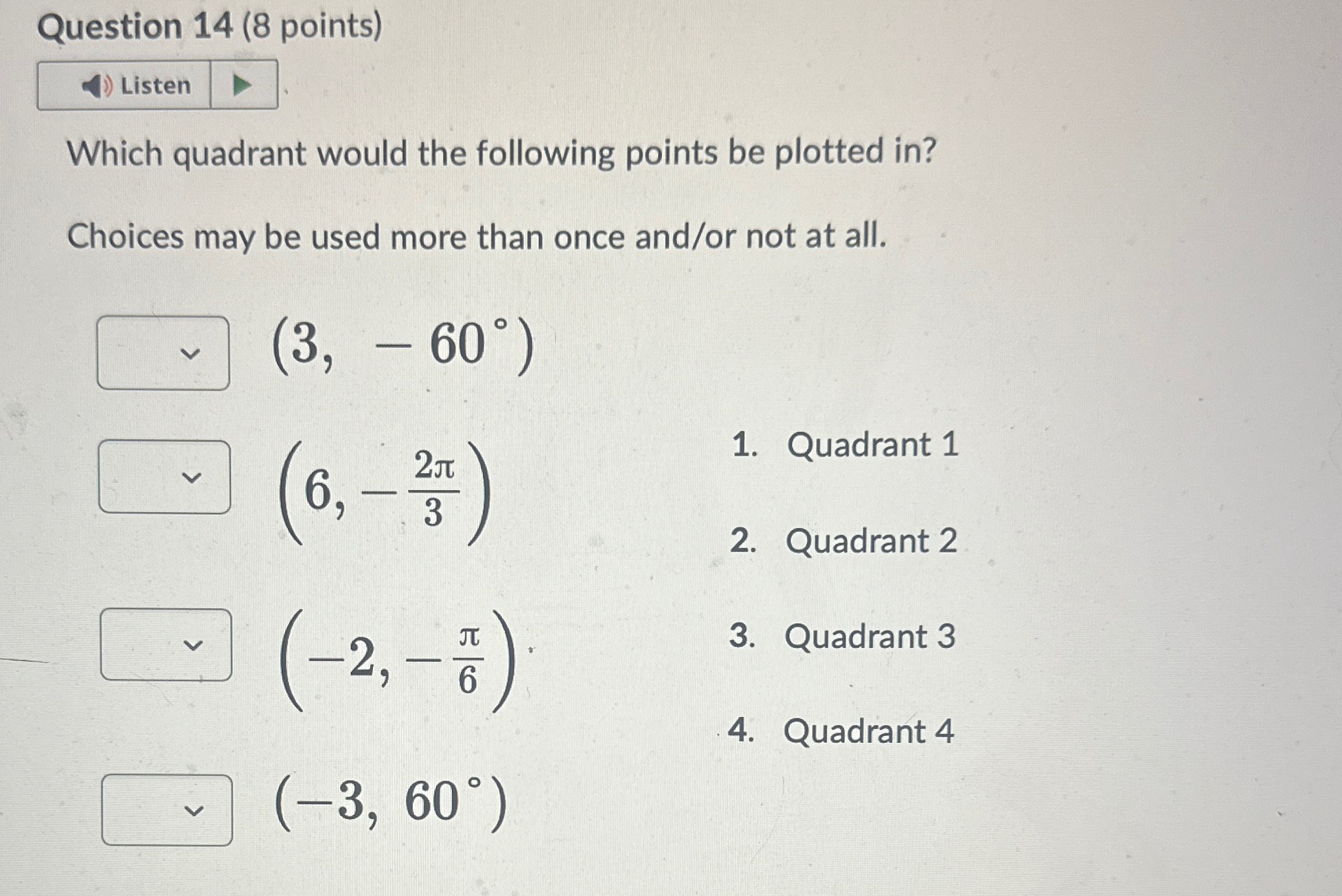 Solved Question 14 (8 points)ListenWhich quadrant would the | Chegg.com Solved Question 14 (8 points)ListenWhich quadrant would the | Chegg.com