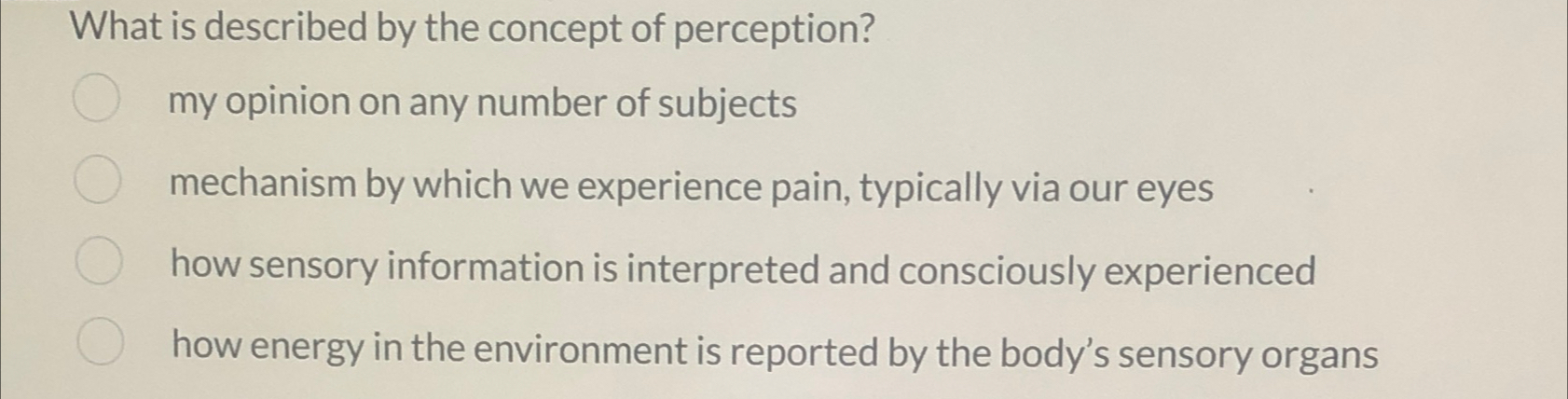 Solved What is described by the concept of perception?my | Chegg.com