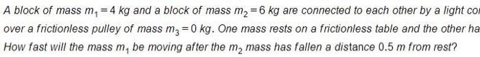 Solved A block of mass m1=4 kg and a block of mass m2=6 kg | Chegg.com