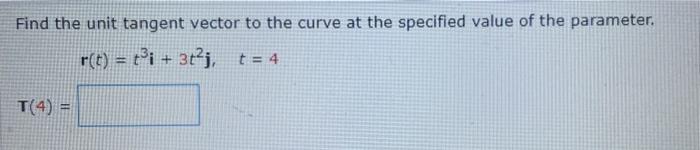 Solved Find the unit tangent vector to the curve at the | Chegg.com