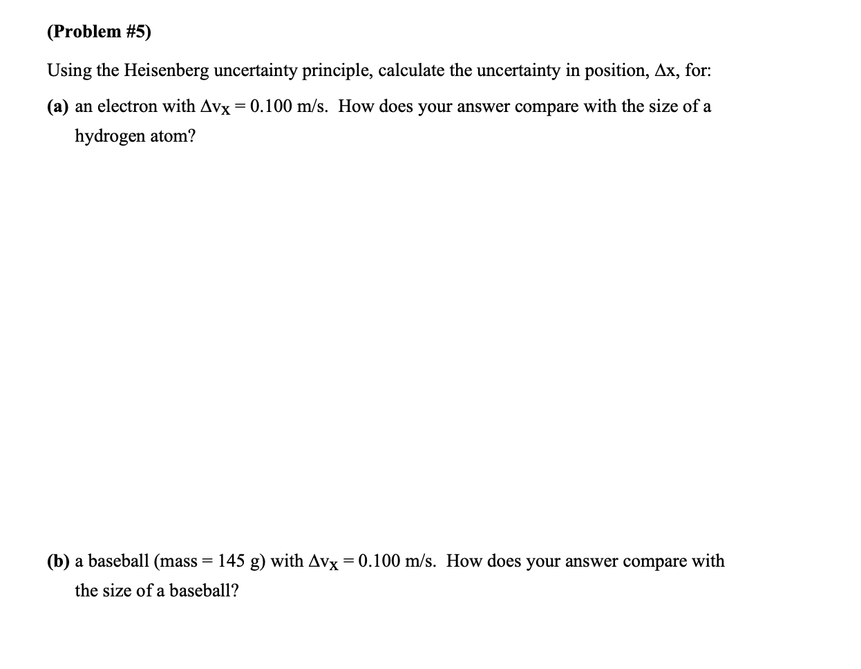 (Problem #5)Using the Heisenberg uncertainty | Chegg.com