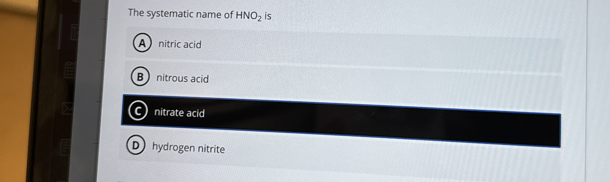 Solved The systematic name of HNO2 ﻿is ﻿nitric acid | Chegg.com