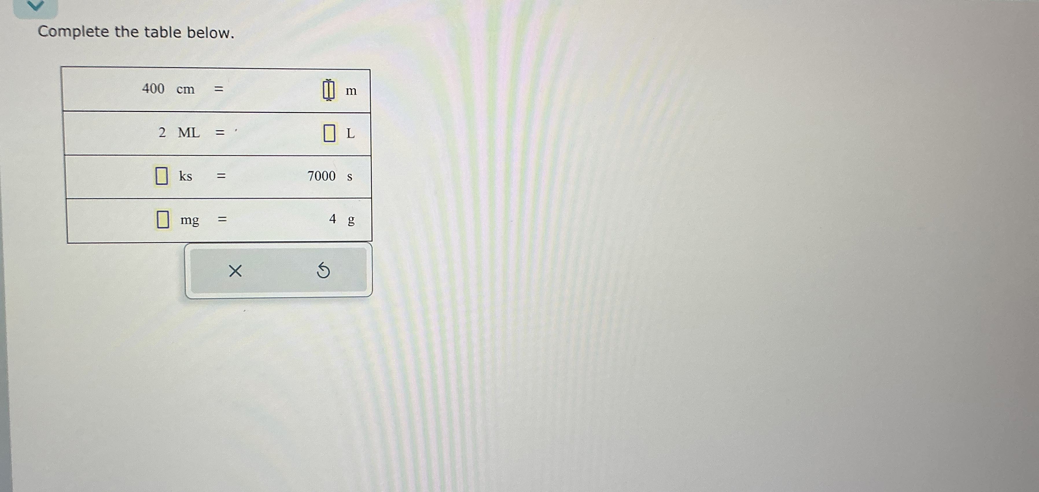 Solved Complete the table below.\table[[400 ﻿cm,=,(i] ﻿m],[2 | Chegg.com