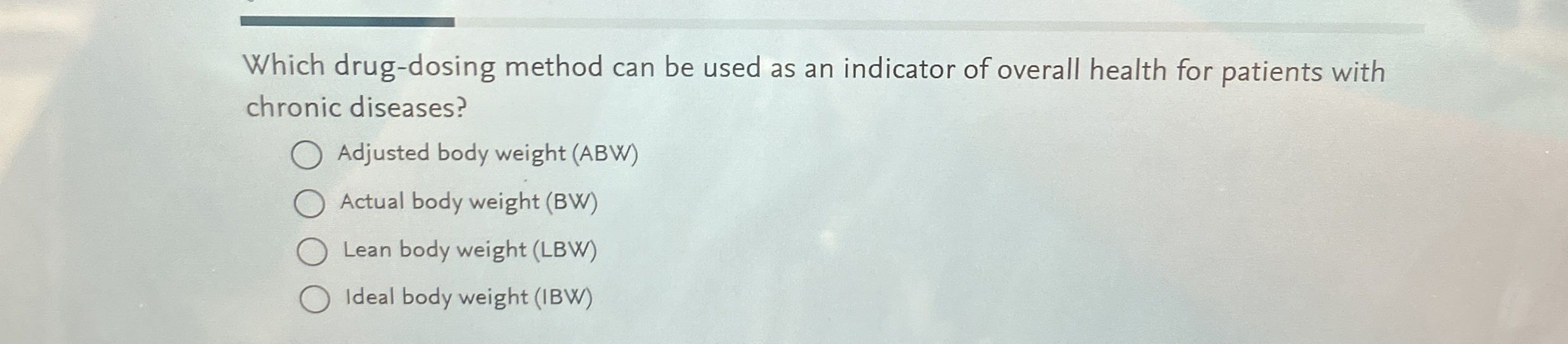 Solved Which drug-dosing method can be used as an indicator | Chegg.com