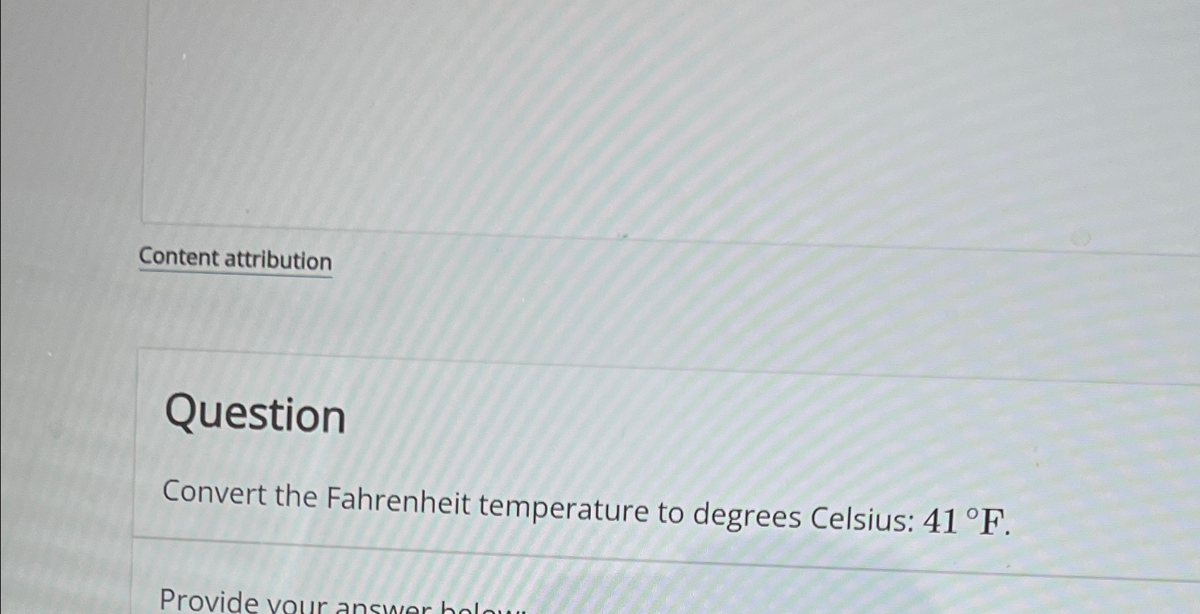 Solved Content attributionQuestionConvert the Fahrenheit | Chegg.com